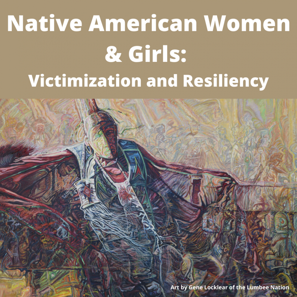 Victimization & Resiliency: Native American women and girls are ...